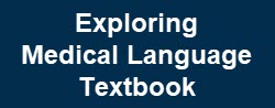 Learn Medical Terminology - Exploring Medical Language Textbook ...